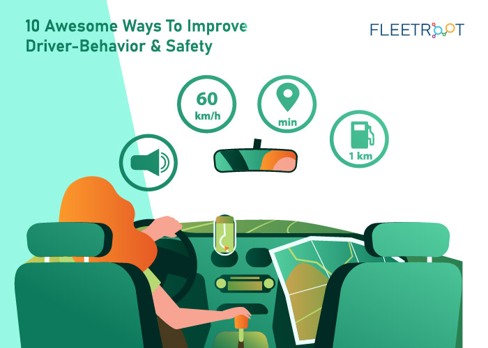 10 Awesome Ways To Improve Driver Behavior Safety 10 Awesome Ways To Improve Driver Behavior Safety